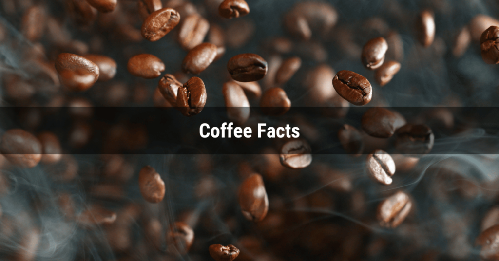 80 Interesting Facts About Coffee: Beyond the Bean